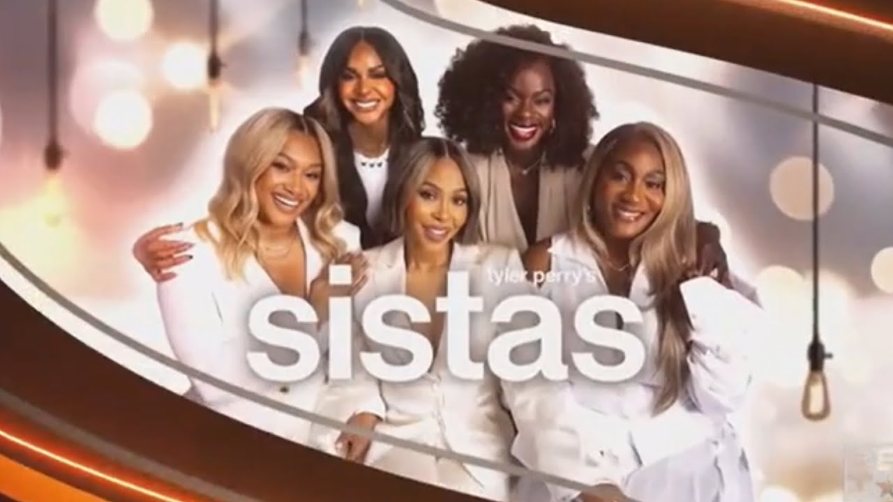 FINALLY! Sistas Unveils a Brand-New Opening Credits — But Fans Are ...